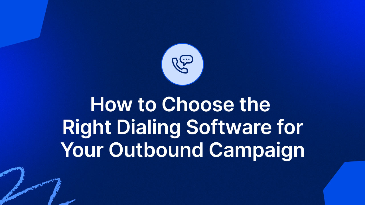 How to Choose the Right Dialing Software for Outbound Calls?