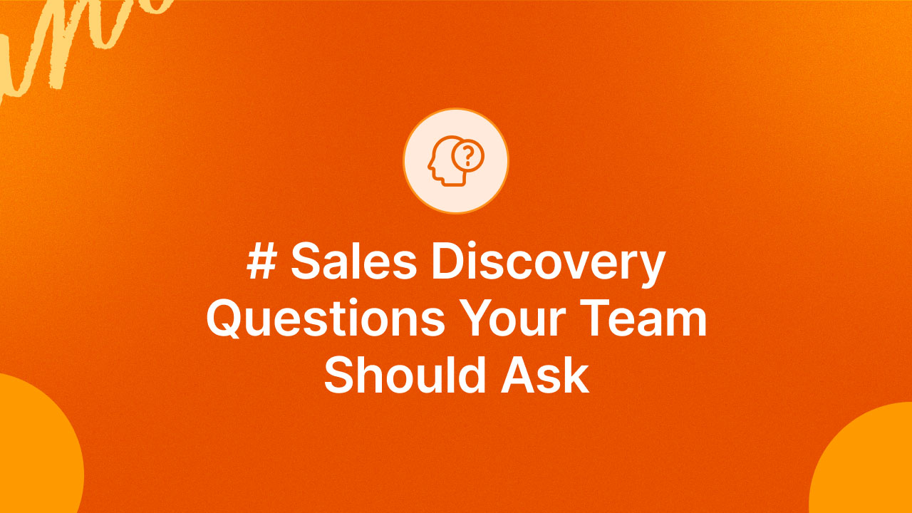 Sales Discovery Questions Your Team Should Ask | JustCall Blog