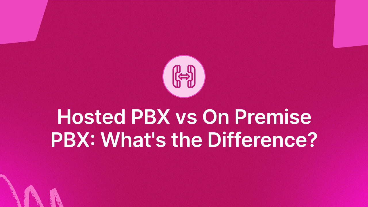 Hosted PBX vs. on-premise PBX: Everything you need to know! | JustCall Blog