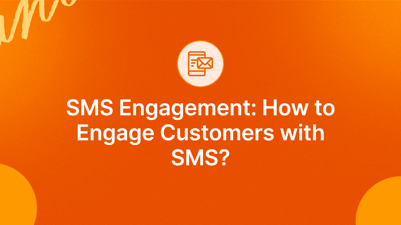 How Businesses Can Leverage Customer Service and SMS Engagement ...