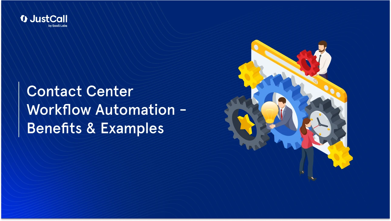 The What, Why, and How of Workflow Automation | JustCall Blog