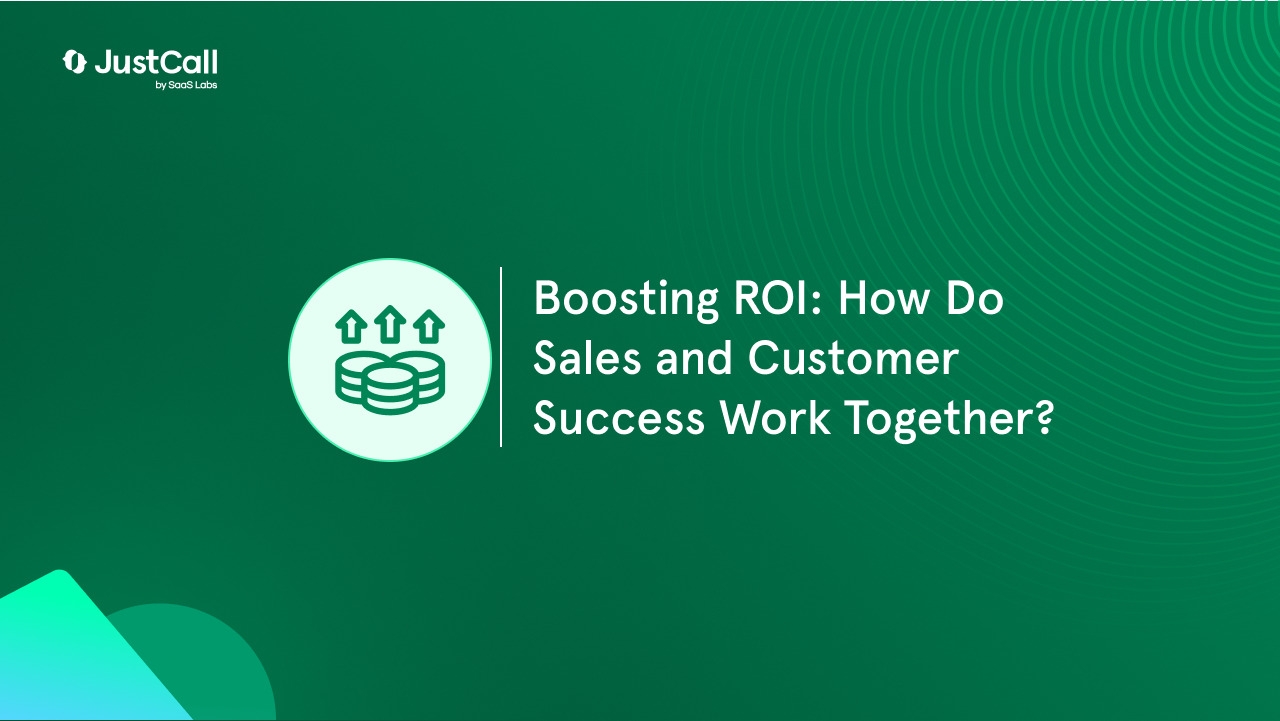 Maximizing Profits: The Synergy of Sales and Customer Success