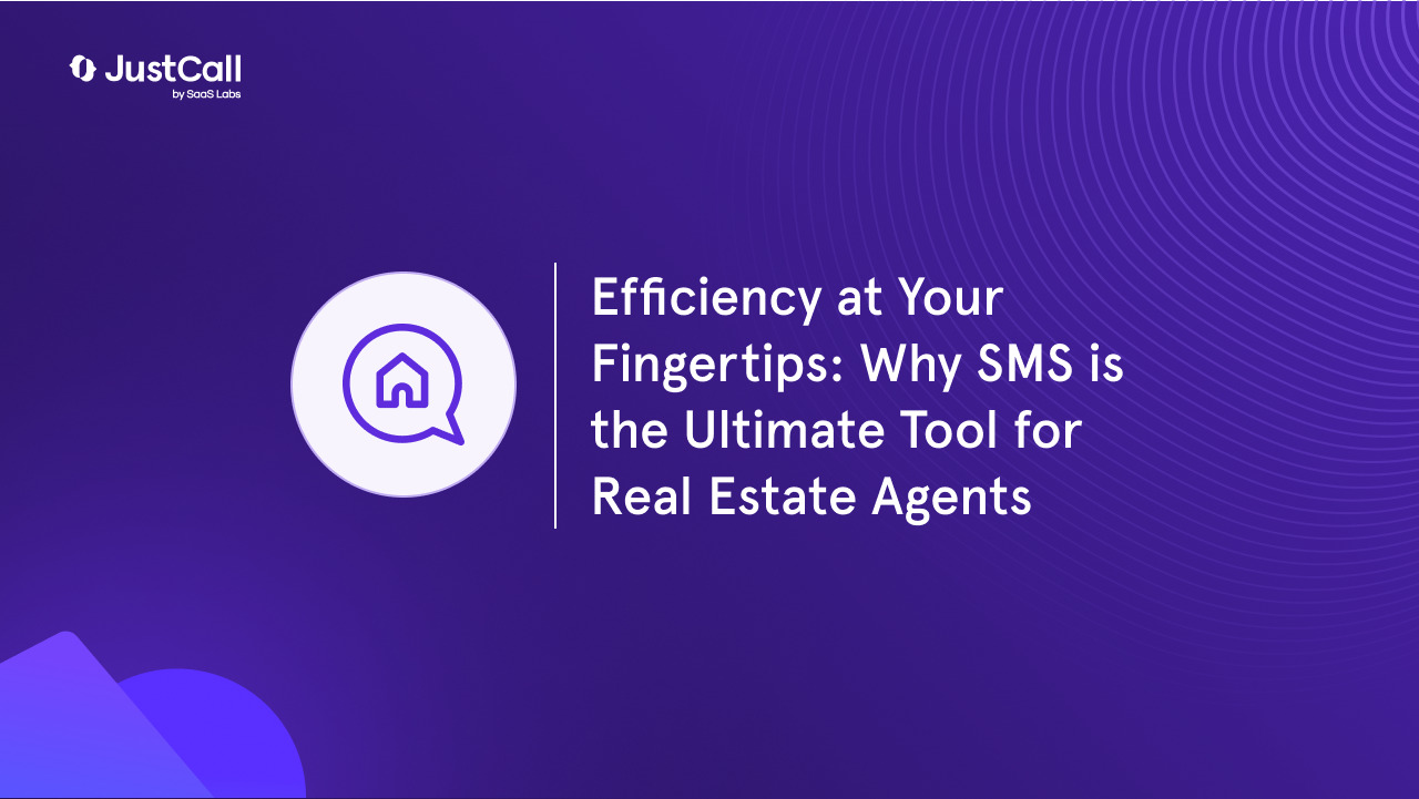 Why SMS Marketing is Effective for Real Estate Agents | JustCall Blogs