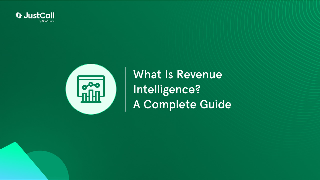 All You Need to Know About Revenue Intelligence | JustCall Blog