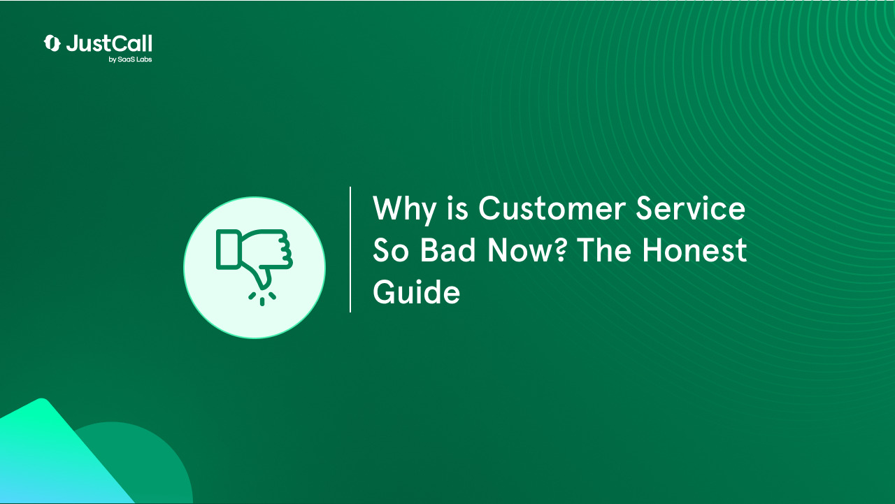 What Leads to a Bad Customer Experience?| JustCall Blog