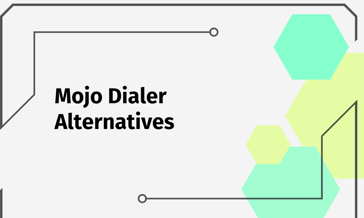 6 Amazing Mojo Dialer Alternatives For Efficient Sales Calling