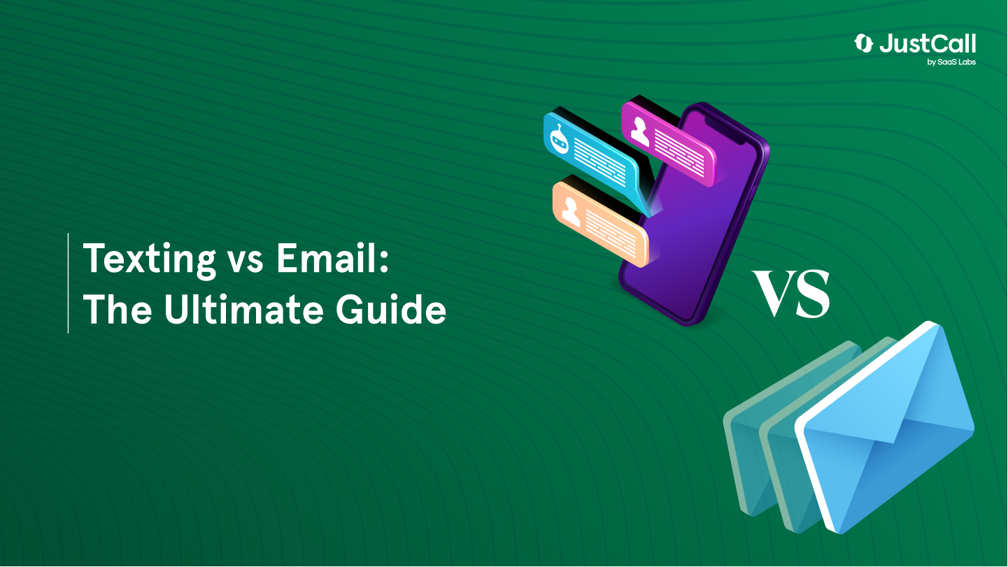 Texting vs Email: The Ultimate Guide | JustCall Blog