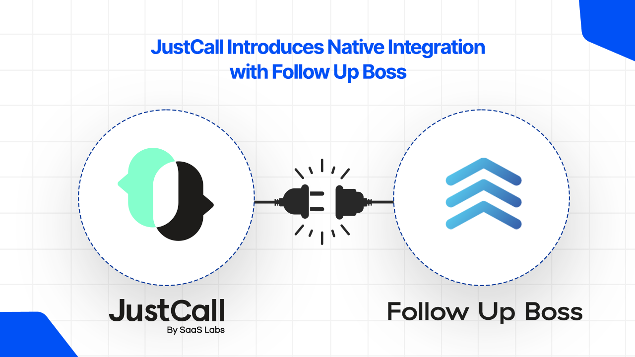 Justcall Introduces Native Integration With Follow Up Boss Justcall Blog