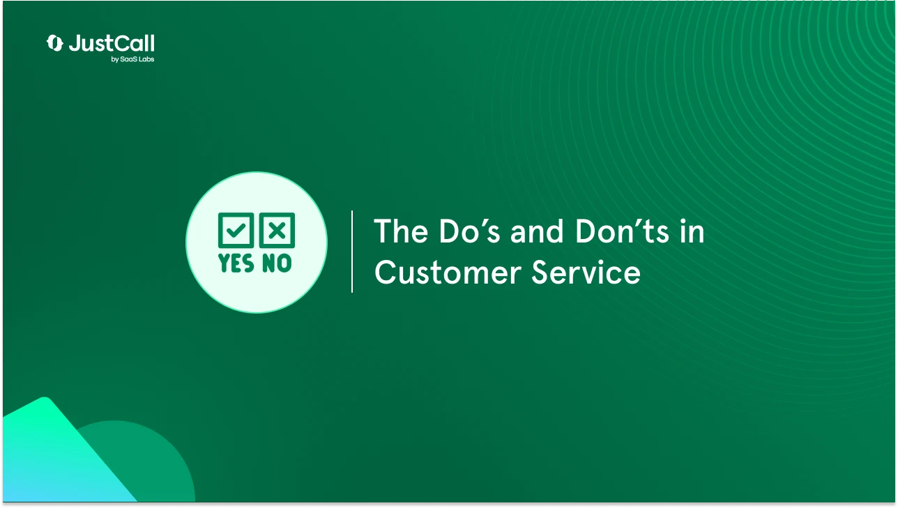Do's and Don'ts in Customer Service: A Guide | JustCall Blog