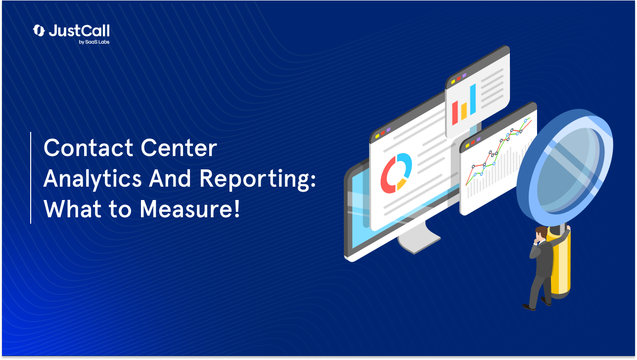Contact Center Analytics: What to Measure and How