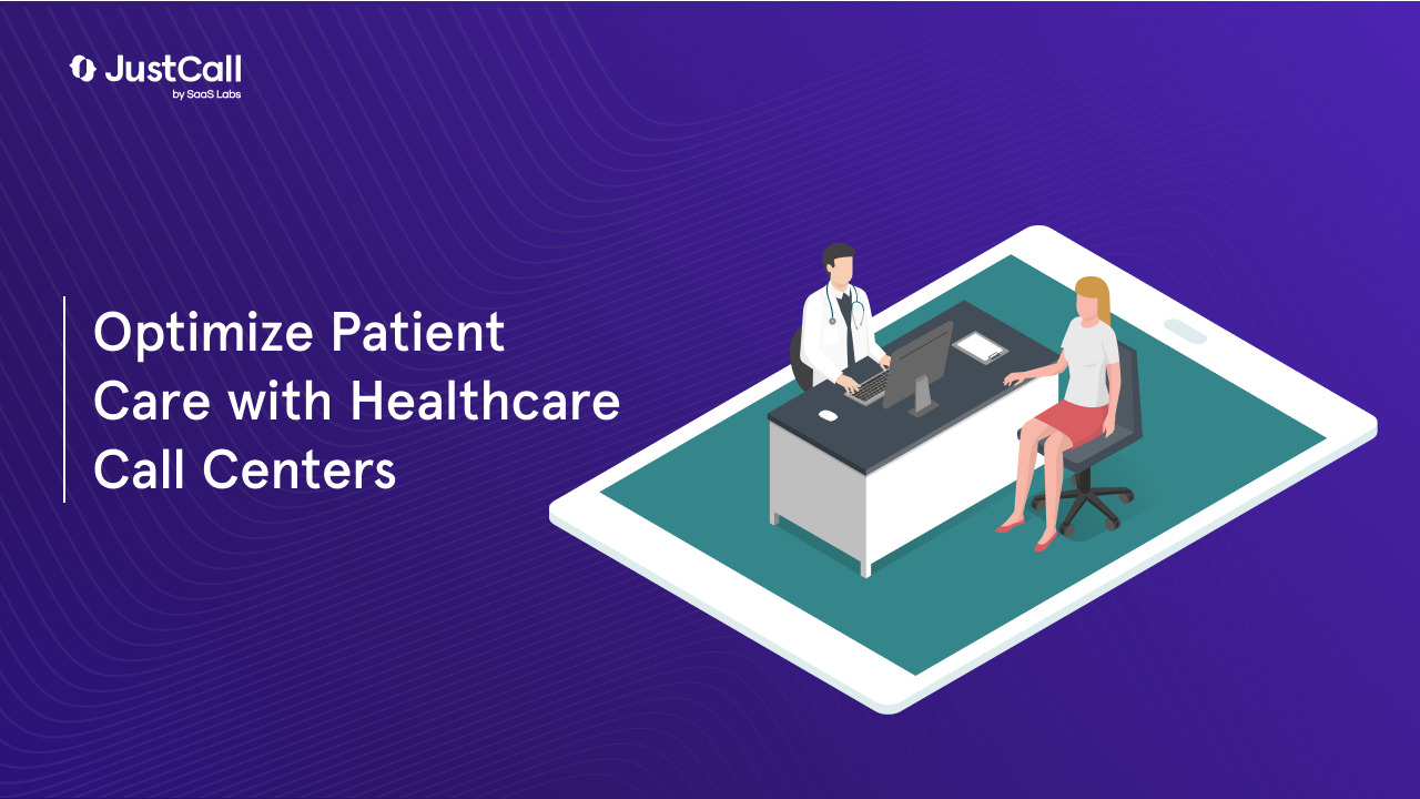 Optimizing Patient Care Using Healthcare Call Center Software