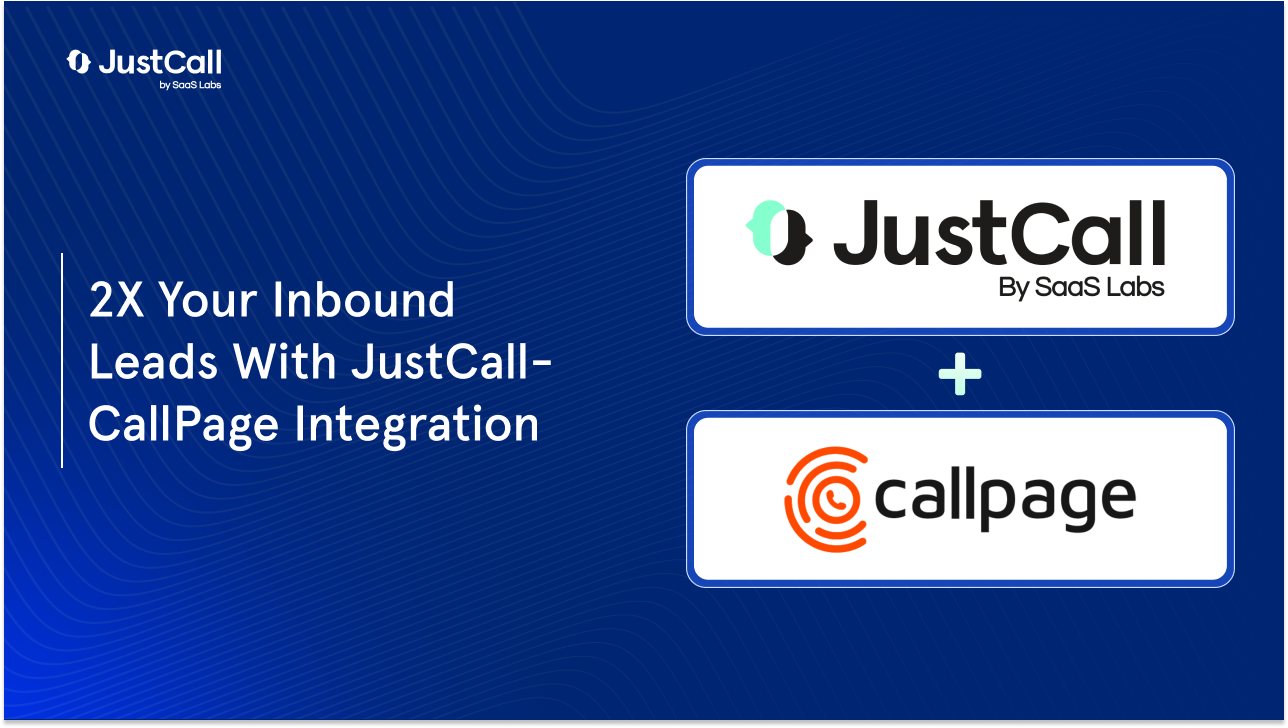 Enhance Sales Leads with JustCall and CallPage Integration