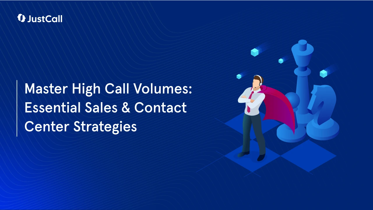10 Strategies To Handle High Call Volume Efficiently