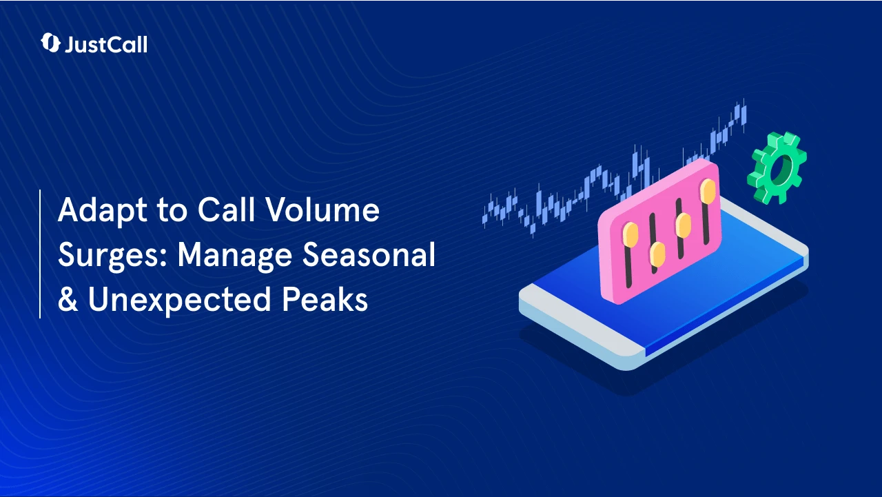 7 Ways to Manage High Call Volume Spikes