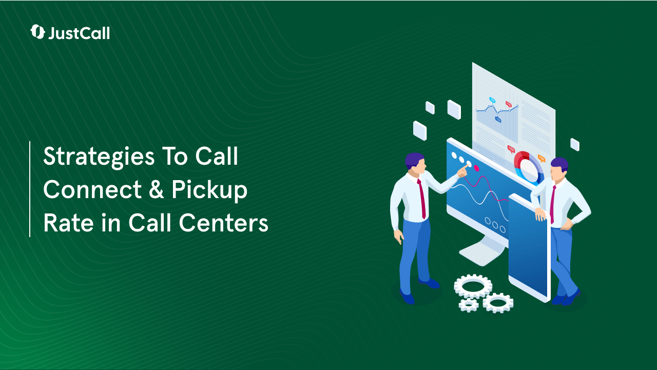 5 Ways to Increase Contact Rate and Pickup Rates in Call Centers