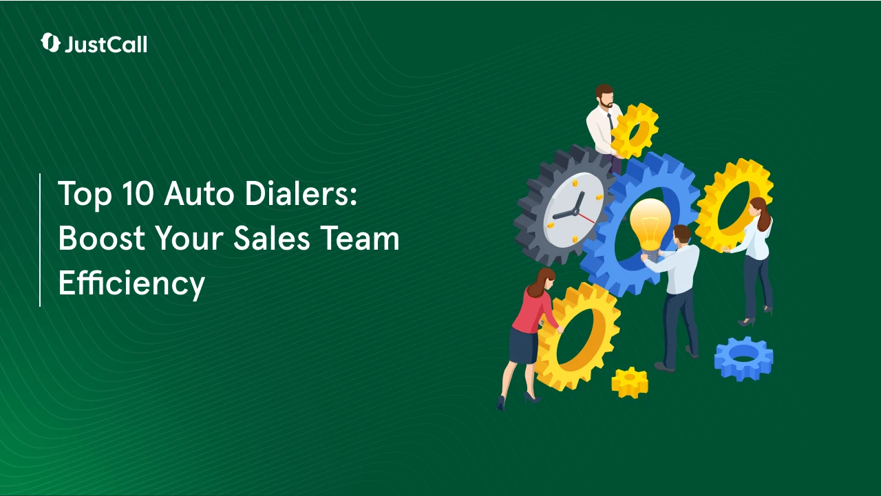 Improve Your Team’s Performance With the Top 10 Auto Dialers