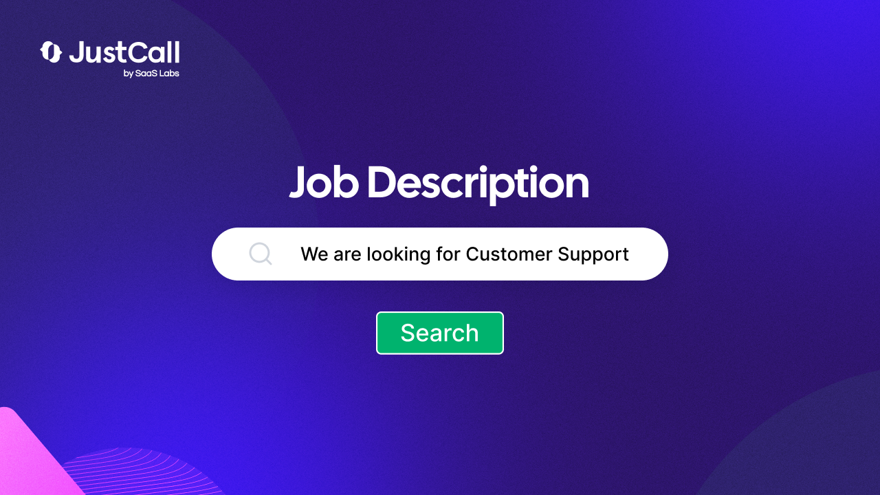 Customer Support Job Description Template [2024] | JustCall Blog