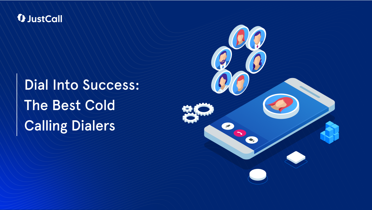 Choosing the Best Dialer for Cold Calling | 5 Tools Reviewed